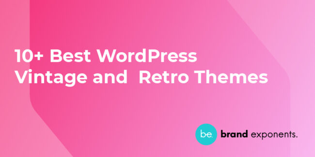 10+ Best WordPress Vintage and Retro Themes 2024 - BE