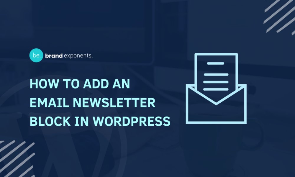 How to Add an Email Newsletter Block in WordPress? - BE