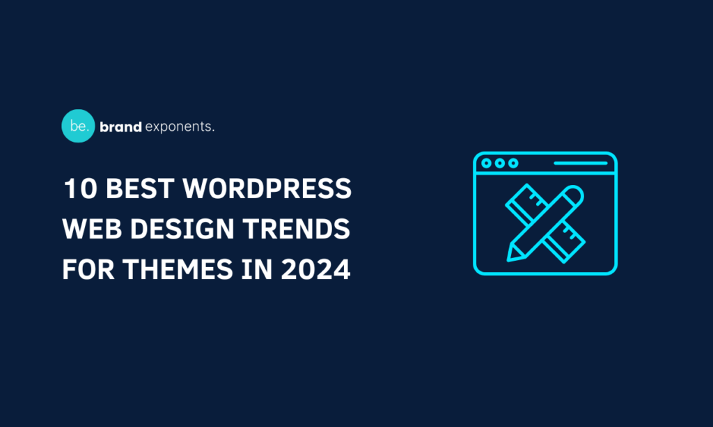 10 Best WordPress Web Design Trends For Themes In 2026 - BE